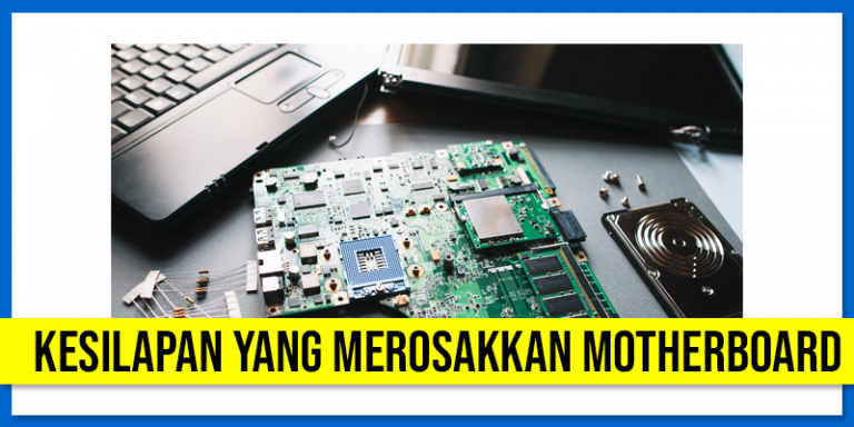 Kesilapan Yang Merosakkan Motherboard - FR Laptop Service
